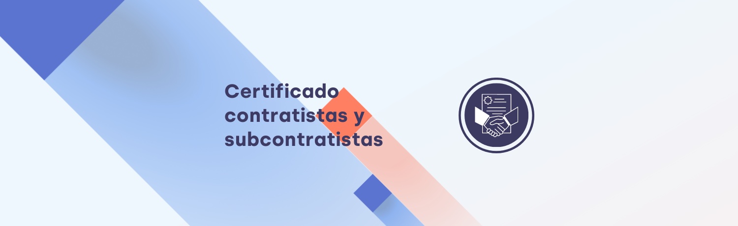 Certificado de Contratistas y Subcontratistas: Cómo Obtenerlo