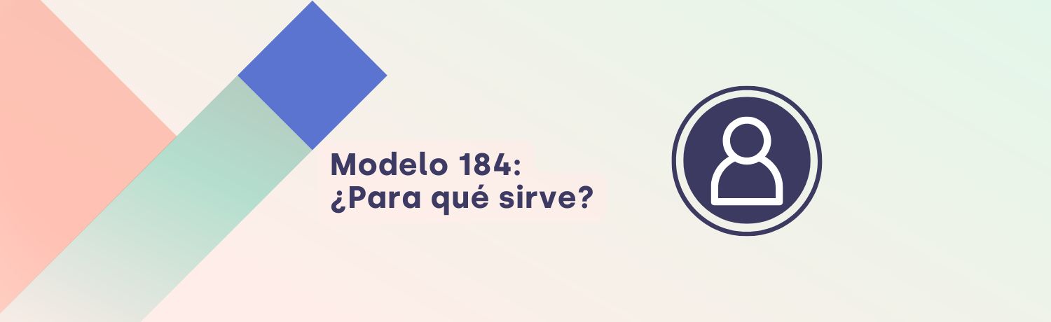 Modelo 184 Hacienda: ¿Qué es y cómo rellenarlo? | TaxDown
