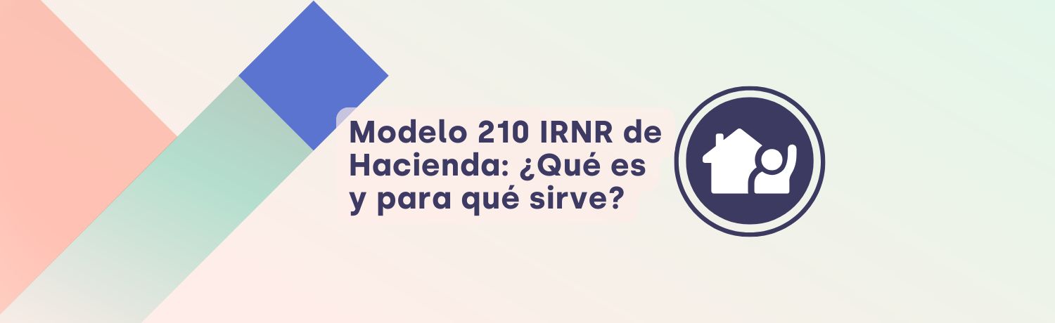Modelo 210 Hacienda: ¿Qué es y cómo rellenarlo? | TaxDown